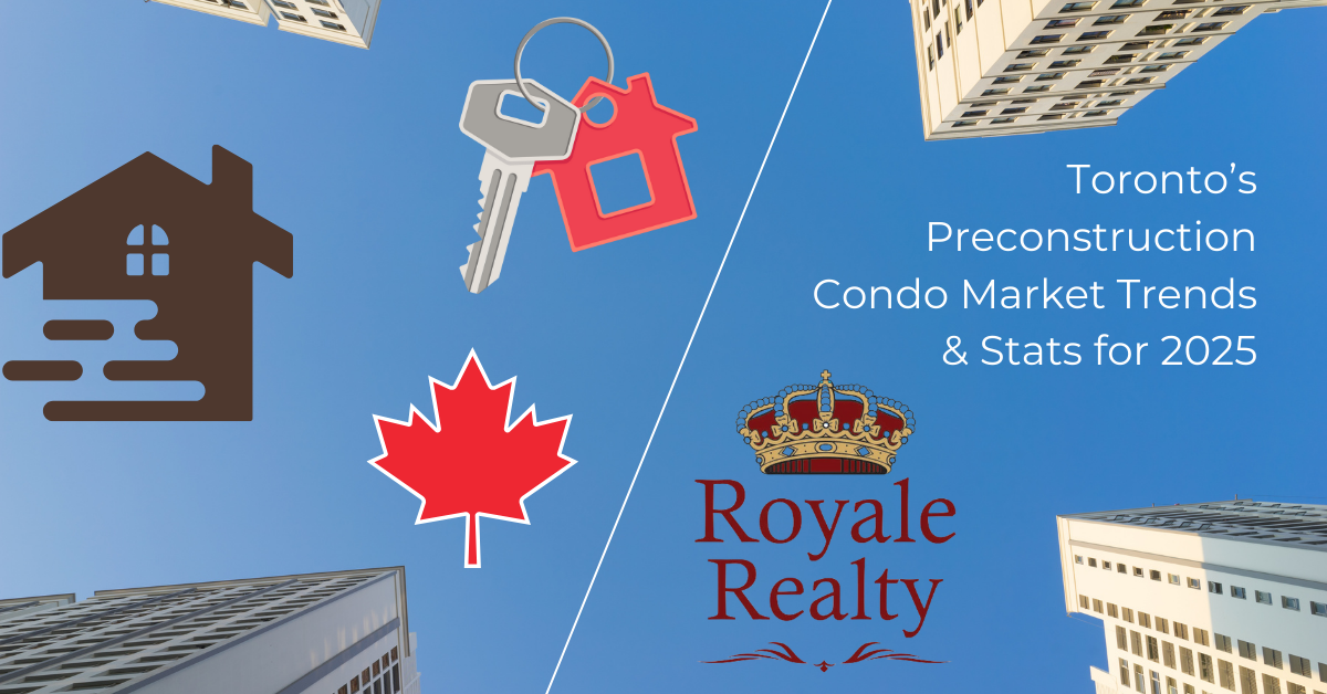 Toronto’s Preconstruction Condo Market Trends & Stats for 2025